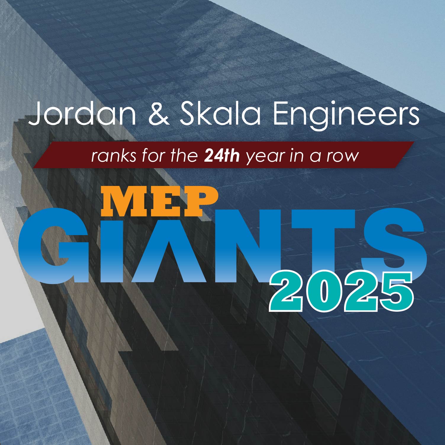 Jordan & Skala Engineers Recognized on MEP Giants List for 24th Consecutive Year | News
